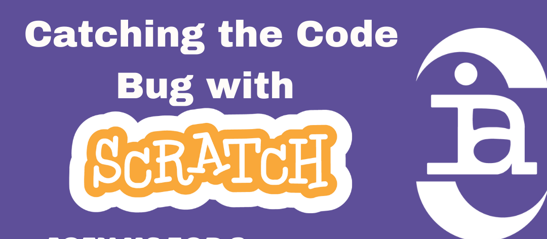 Catching the Code Bug with Scratch - FAO Cause Connector